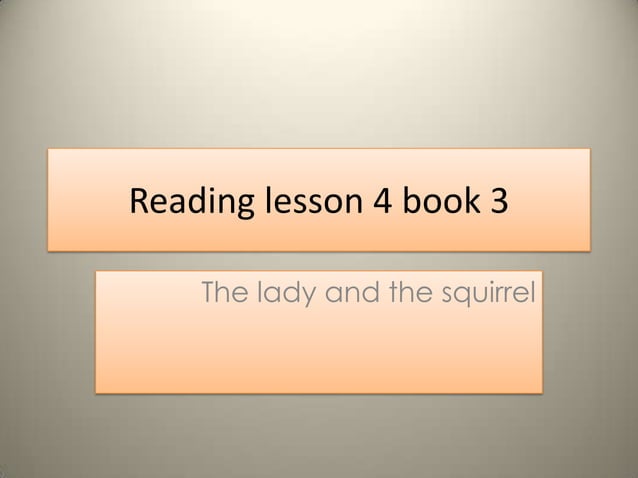 Reading lesson 4 book 3 | PPT