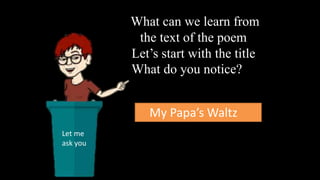 Reading "my papa's waltz" | PPSX | Poetry | Books and Literature