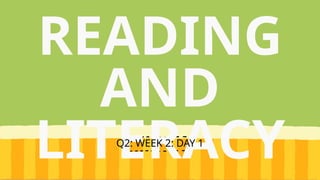 READING AND LITERACY QUARTER 2 WEEK 2 DAY 1 | PPTX