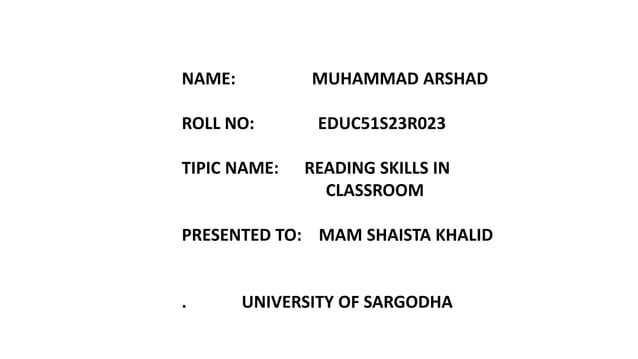 READING SKILLS IN CLASSROOM by Muhammad Arshad 23.pptx