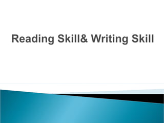 Reading skill & writing skill | PPT | Education