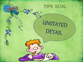 Reading (stated & unstated detail) zakiyatuddin | PPTX