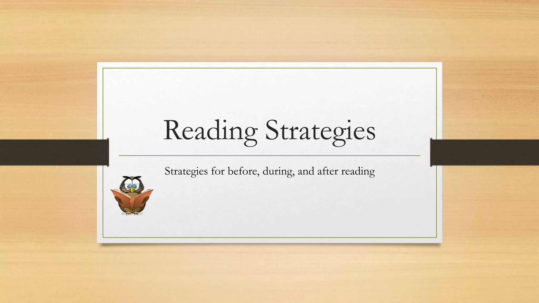 Reading Strategies | PPTX | Educational Assessment | Education