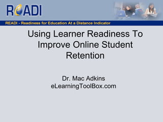 Using Online Learner Readiness to Enhance Student Satisfaction and ...
