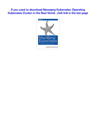 [PDF] Managing Kubernetes: Operating Kubernetes Clusters in the Real ...