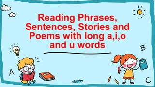 Read phrases, sentences and poem..pptx