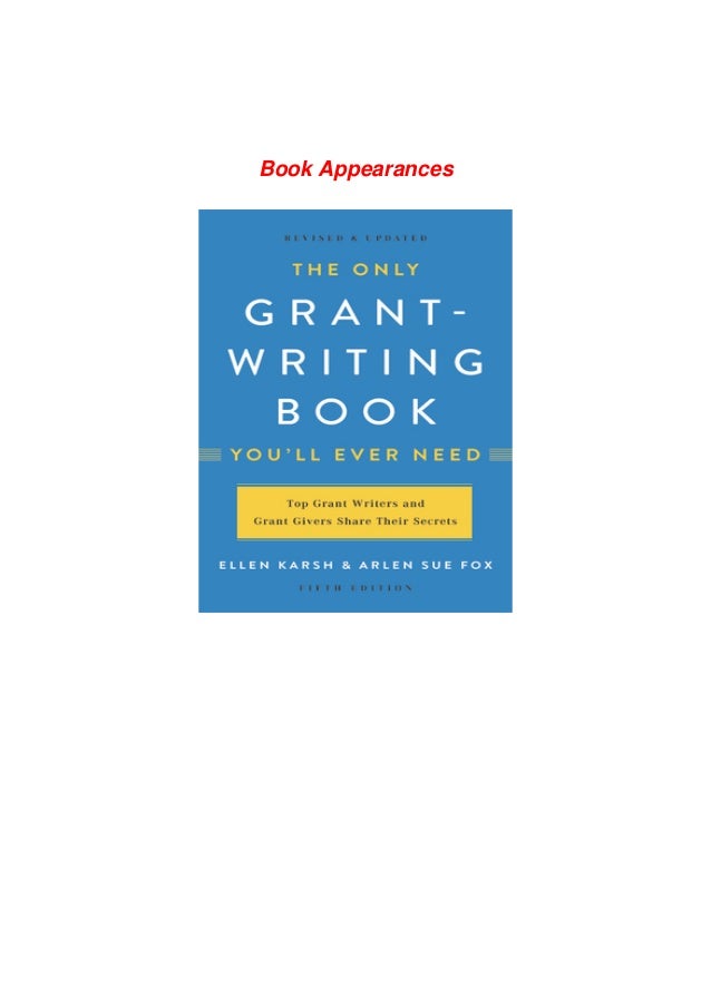 (READ) The Only Grant-Writing Book You'll Ever Need Full