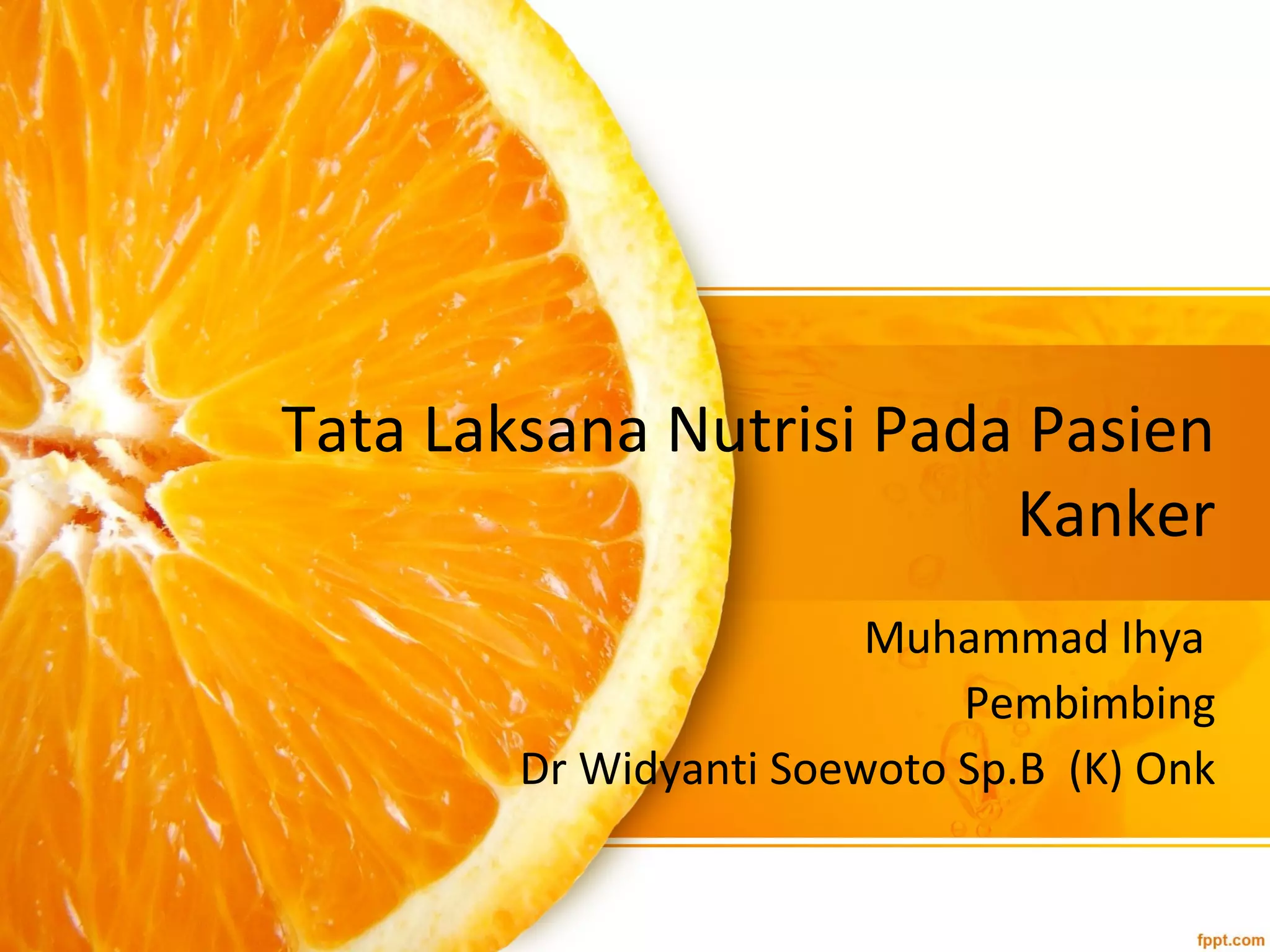 Tata Laksana Nutrisi Pada Penderita Kanker (Indonesian language) | PPT