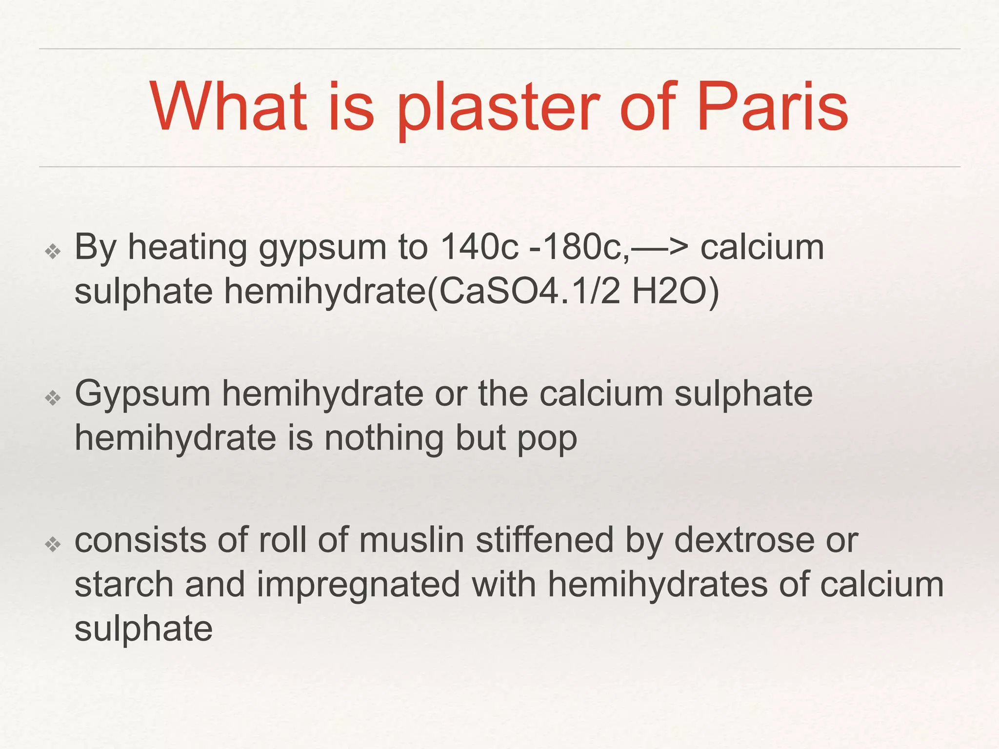 Plaster of paris in orthopaedics | PPSX