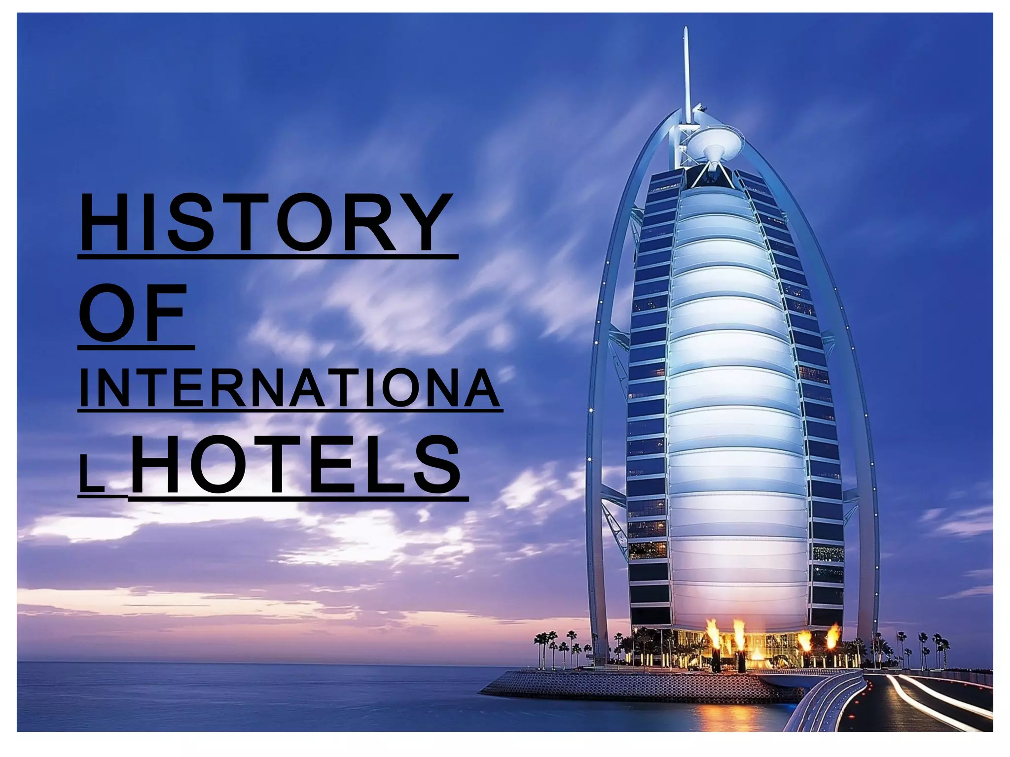 HISTORY OF INTERNATIONAL HOTELS | PPT