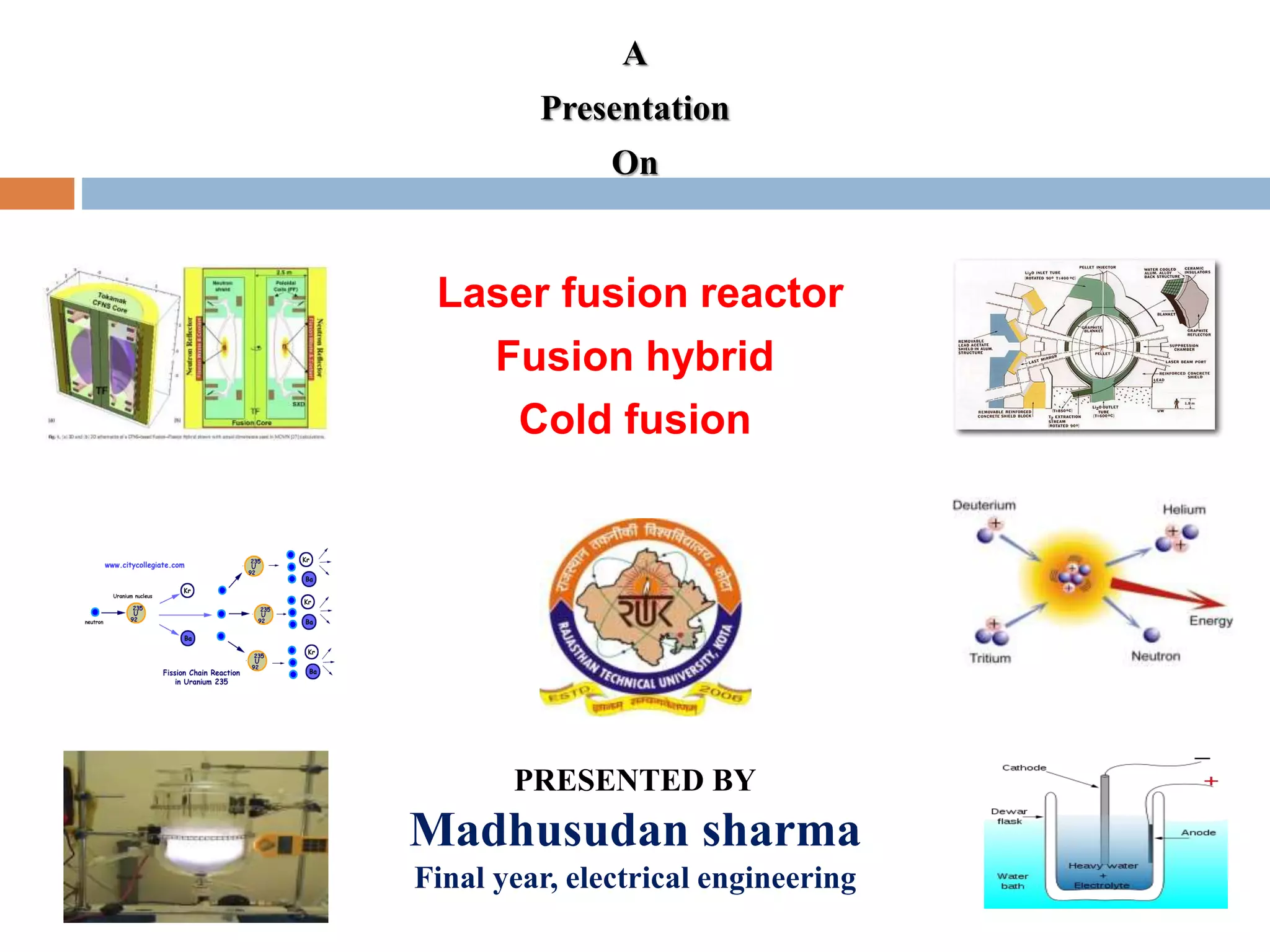 LASER FUSION REACTOR, FUSION HYBRID, COLD FUSION | PPTX