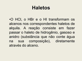 Reações de alcenos haletos | PPTX