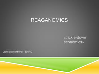Reaganomics Trickle Down