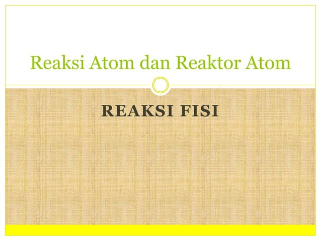 Reaksi fisi, sinar x, dan gjb | PPT