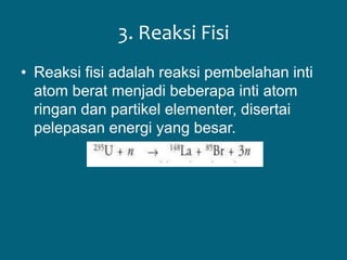 Reaksi Inti dan Teknologi Nuklir ppt | PPTX
