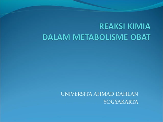 Reaksi Kimia dalam Metabolisme Obat | PPT
