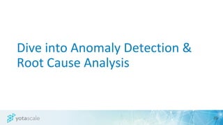 Real-Time Anomaly Detection and Root Cause Analysis | PDF