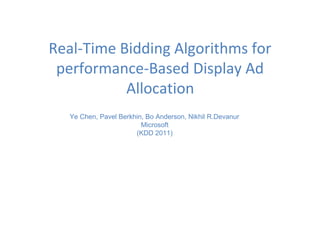 Real time bidding algorithms for performance-based display ad allocation | PDF