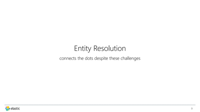Real time entity resolution with elasticsearch - haystack 2018 | PPT