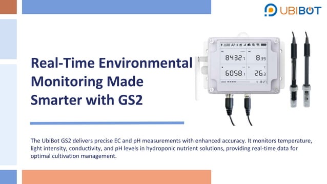 Real-Time Environmental Monitoring Made Smarter with GS2 - UbiBot.pptx