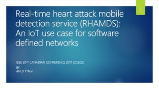 Real time heart attack mobile detection iot use case for sdn | PPT