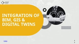 Enhancing Real-Time Monitoring with GIS, BIM & Digital Twin Technologies | PPT
