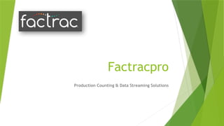 Real-time Production Monitoring Software | Factracpro | PPTX