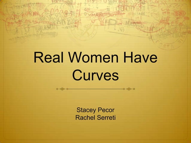 Real Women Have Curves (Part 1) | PPTX