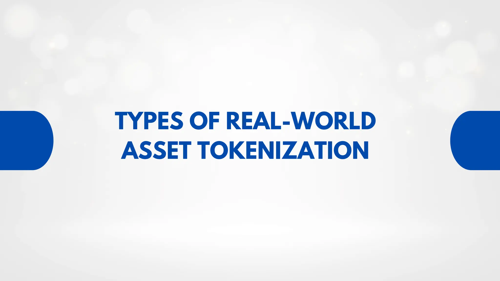 Types of Real - World Asset Tokenization | PDF