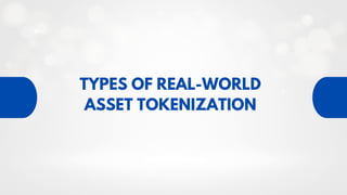 Types of Real - World Asset Tokenization | PDF