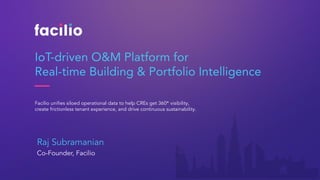 Facilio - An IoT-driven O&M Platform for Real-time Building & Portfolio ...
