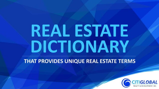 Real Estate Dictionary | PPTX | Real Estate Renting and Leasing | Real ...