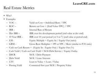 LearnCRE.com - Real Estate 101 - Real Estate Metrics | PPT