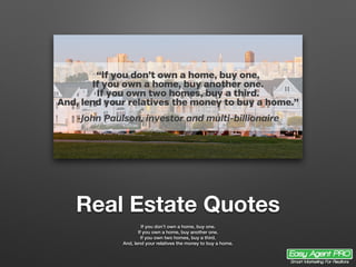 25+ Perfect Real Estate Quotes For Agents, Investors, and Brokers | PPT