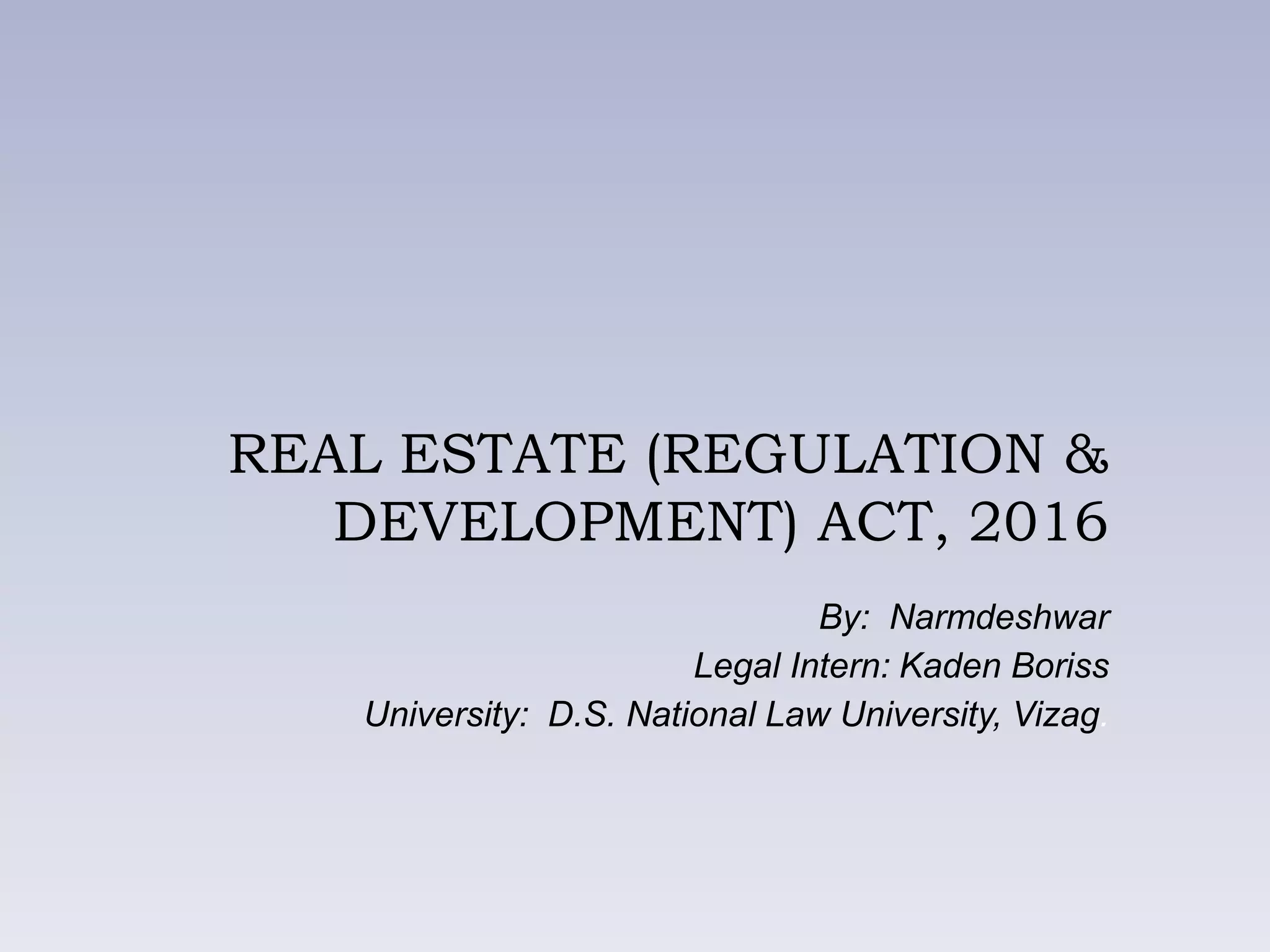THE REAL ESTATE (REGULATION AND DEVELOPMENT) ACT, 2016 | PPTX
