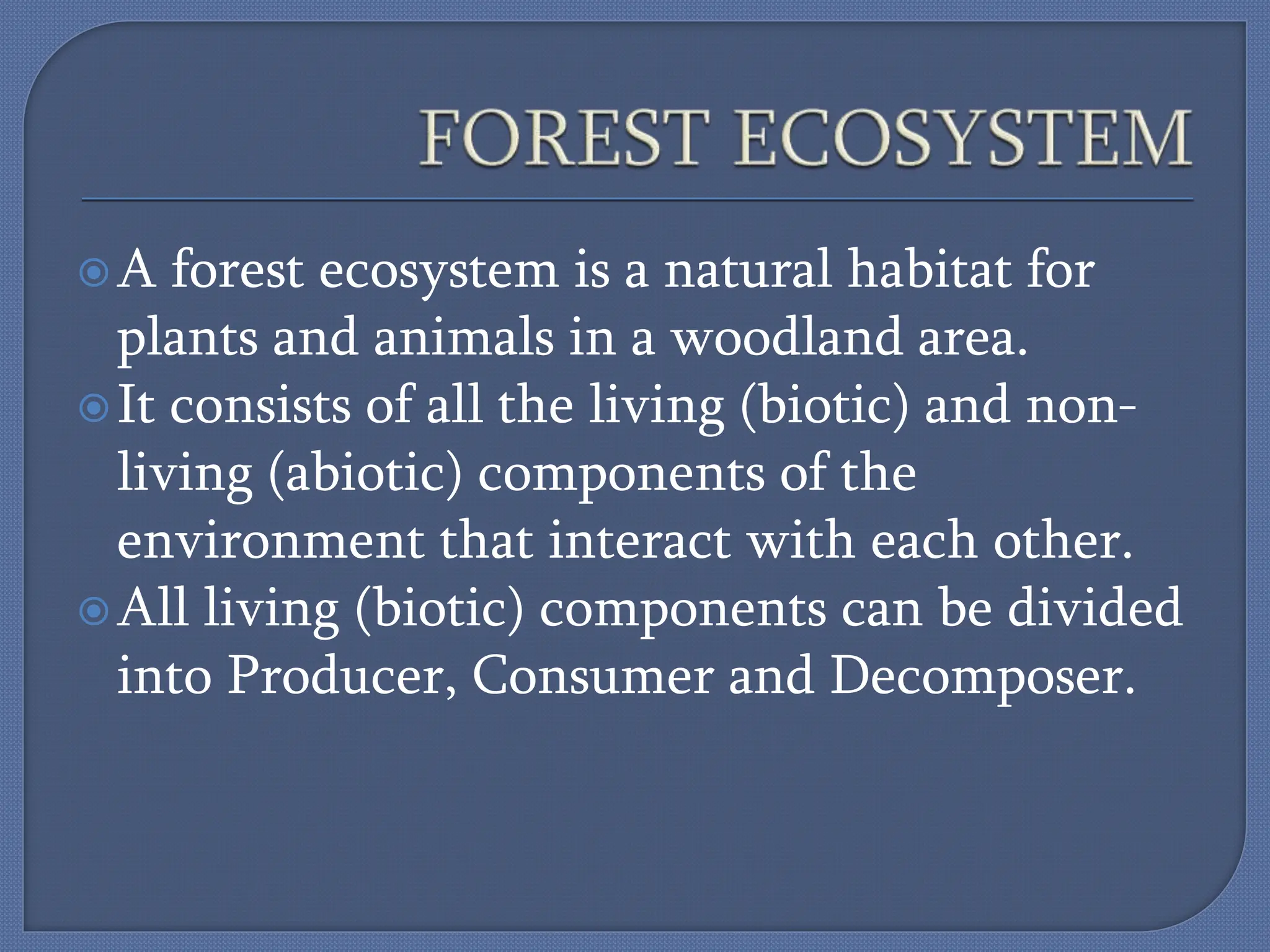 The Forest Ecosystem and its Classification | PPTX