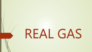 Real gas | PPTX