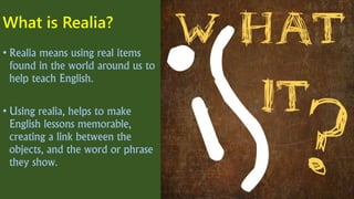 Realia | PPTX