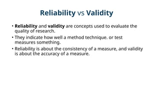 RESEARCH METHODOLOGY - REALIABILITY vs VALIDITY | PPT