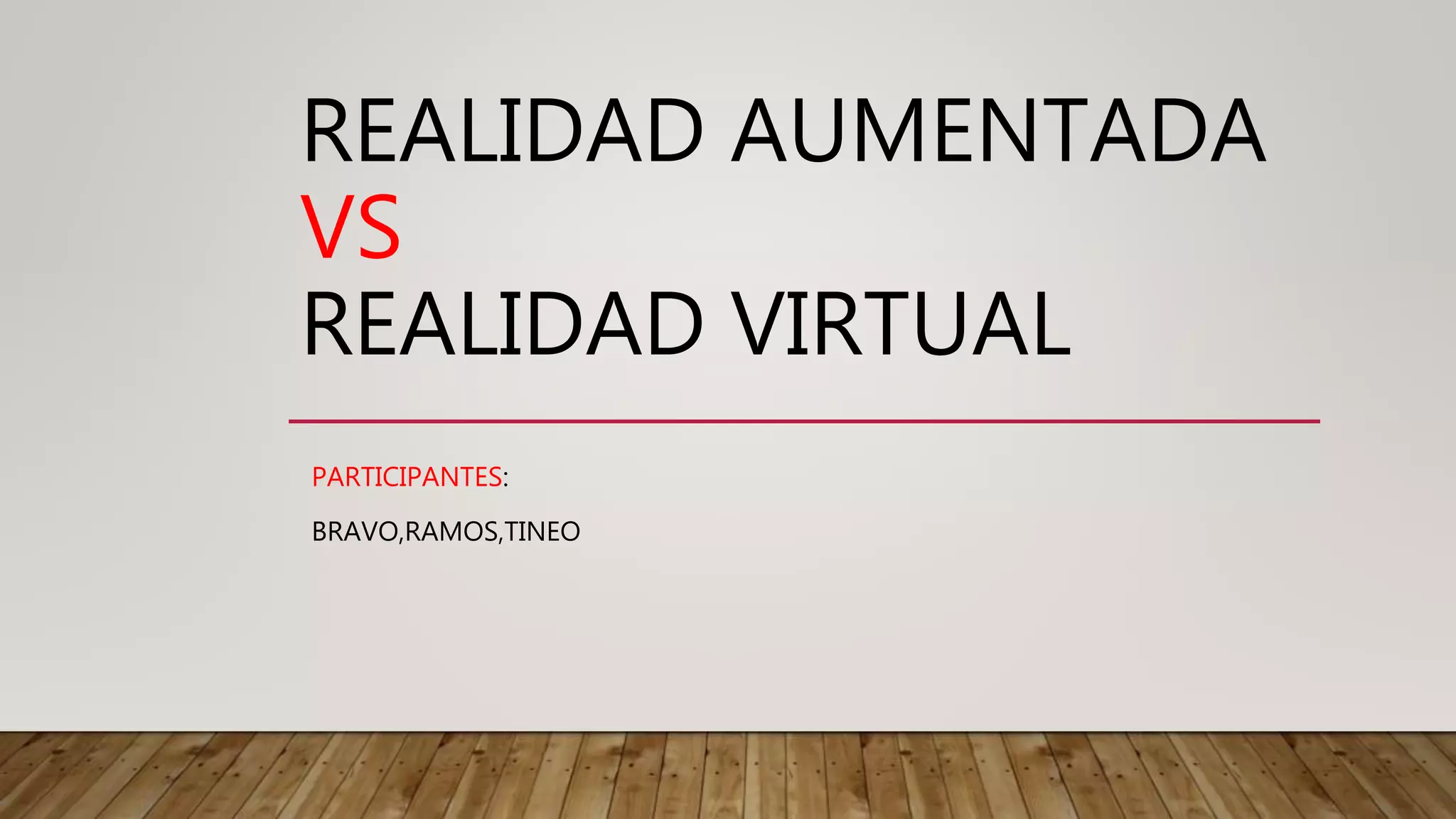 Realidad aumentada vs realidad virtual | PPT