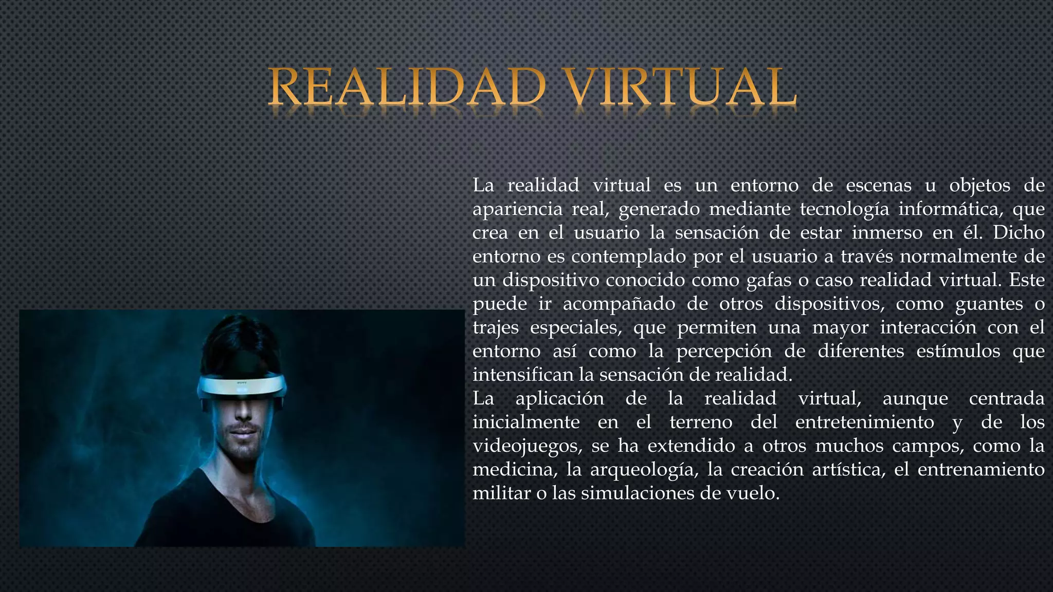 Realidad virtual | PPTX | Augmented Reality | Technology & Computing