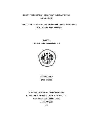 REALISME HUBUNGAN CHINA-AMERIKA SERIKAT-TAIWAN DI KAWASAN ASIA PASIFIK | DOCX