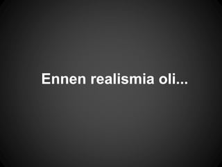 Realismi ja symbolismi | PPT