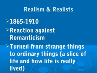 Realism & naturalism & regionalism | PPT