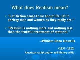Realism & naturalism & regionalism | PPT