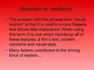 Realism or ‘realisms’; Realism in the cinema; Defining social realism ...