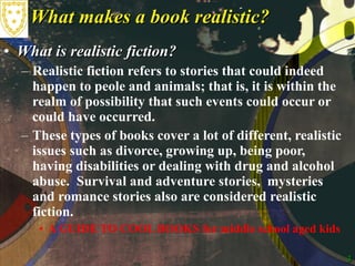 Realistic Fiction 2003 version | PPT | Fiction | Books and Literature
