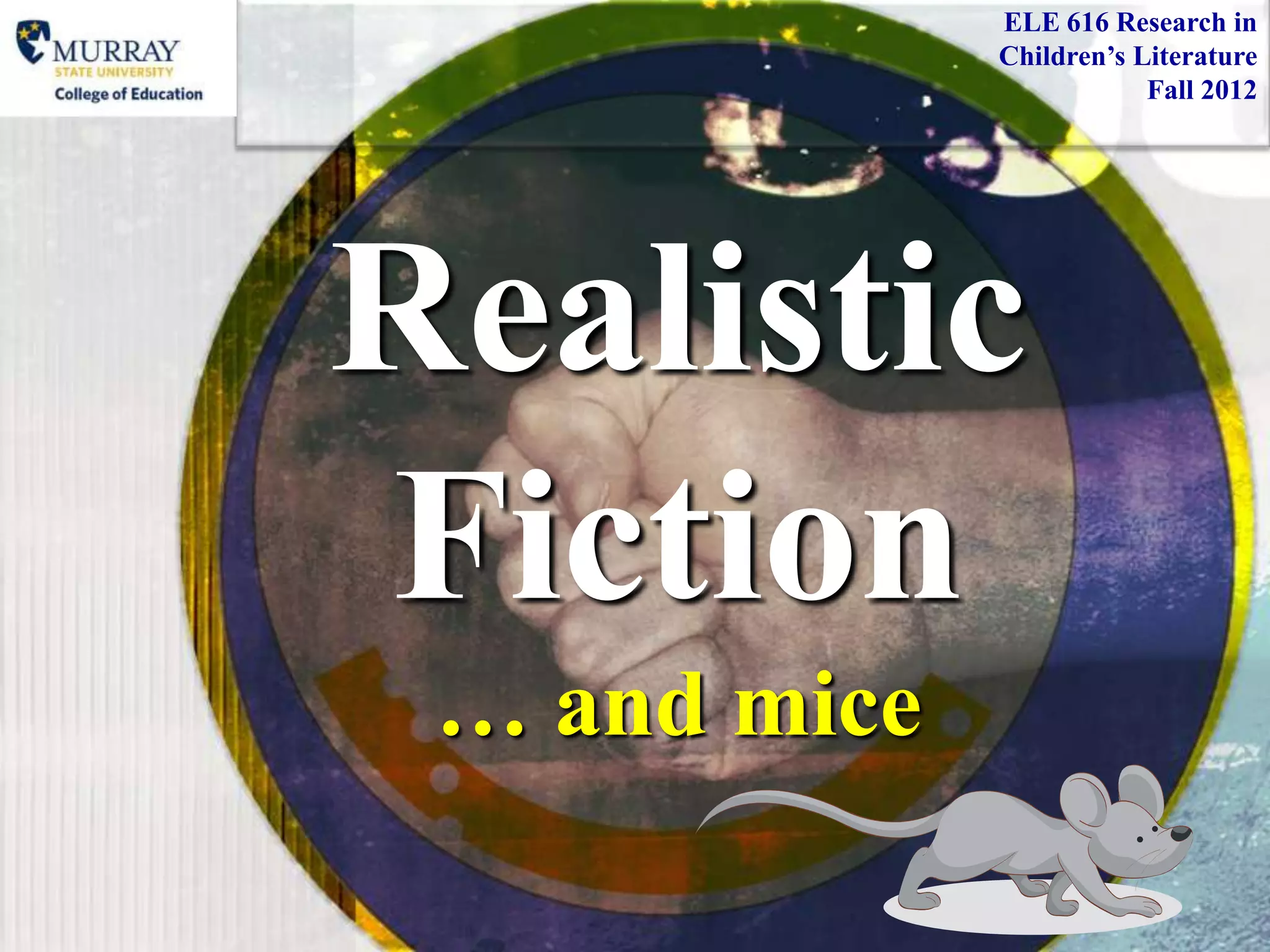 Realistic fiction . . . and mice | PPTX | Fiction | Books and Literature