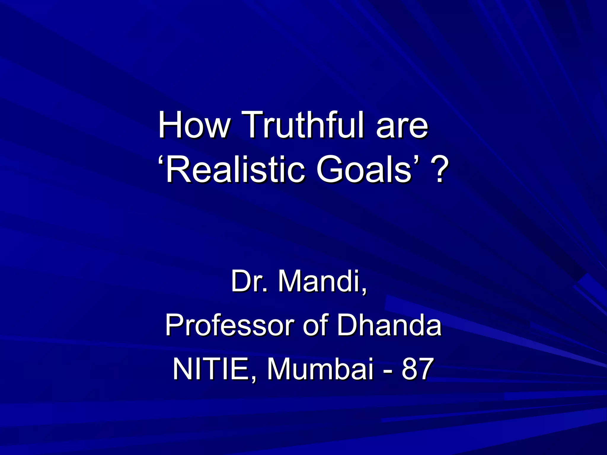 Realistic goals are unrealistic | PPT