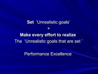 Realistic goals are unrealistic | PPT